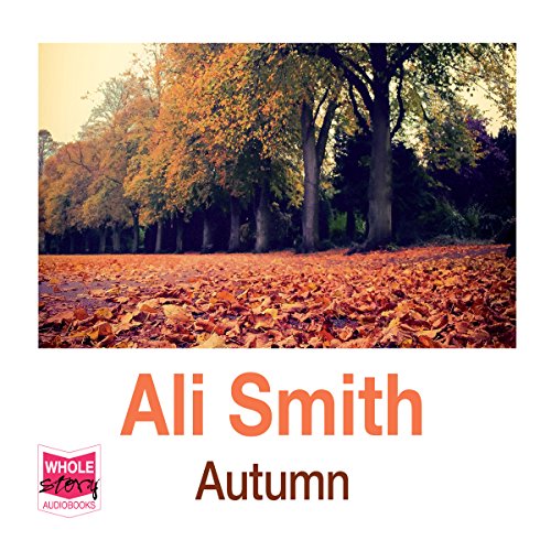Book Review: Autumn by Ali Smith - For Book Lovers and Random People